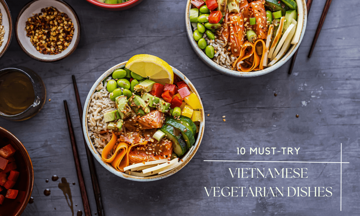 Top 10 Must-try Vegetarian Dishes In Vietnam - A Healthy Exploration Of ...